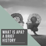 What is the APA? A Brief History - PCSAS